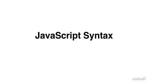 Javascript 101 Absolute Beginners Guide To Javascript 12 Javascript Syntax Youtube