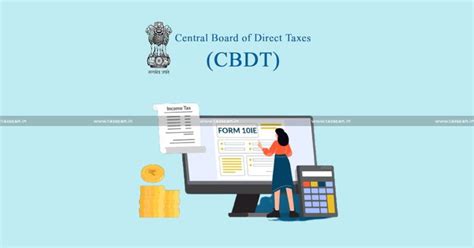 CBDT Amends Income Tax Rules And Introduces Form 10 IEA