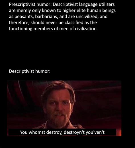 Prescriptivist Bad Descriptivist Good R Linguisticshumor