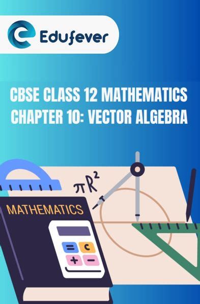 Cbse Class 12 Mathematics Vector Algebra Notes