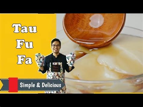 Resep Rahasia Tau Fu Fa Temukan Kenikmatan Dan Manfaat Tersembunyi Cookandrecipe