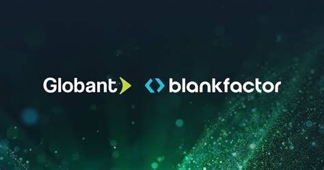 Globant Adquiere Blankfactor Para Fortalecer Su Práctica De Pagos Y Banca En Estados Unidos