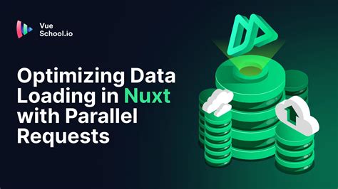 Optimizing Data Loading In Nuxt With Parallel Requests Vue School Articles
