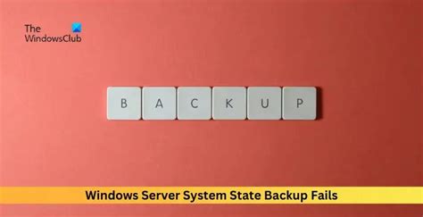 Windows Server System State Backup Fails Fix Principal It Inc