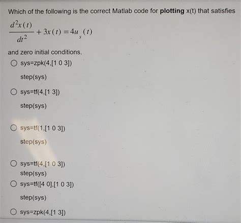 Solved Which Of The Following Is The Correct Matlab Code For