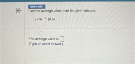 Solved Find The Average Value Over The Given Interval Chegg