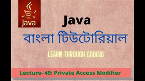 Java Bangla Tutorial 49 Private Access Modifier In Java Youtube