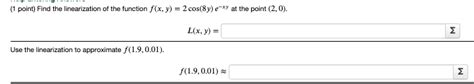 Solved 1 Point Find The Linearization Of The Function