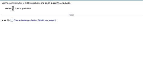 Solved Use The Given Information To Find The Exact Value Of Chegg