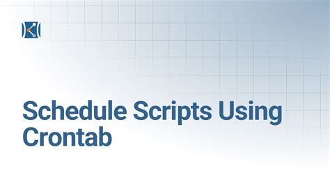 Schedule Scripts Using Crontab The Barbara K Ostrom 1978