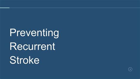 Preventing Recurrent Stroke For Generalpptx
