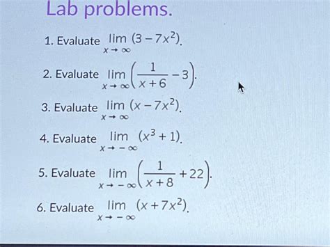 Solved Lab Problems Evaluate Limx→∞ 3 7x2 Evaluate