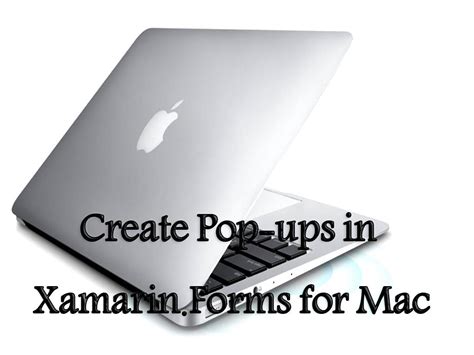 Create Pop Ups In Xamarinforms For Mac