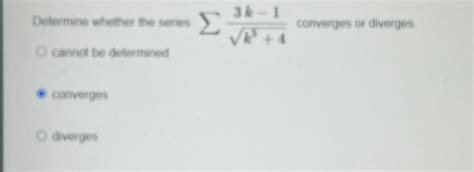 solved determine whether the series ∑3k 1k3 42 ﻿converges