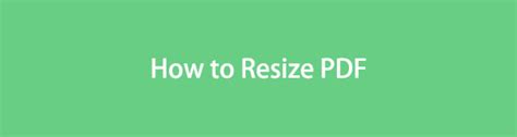 how to resize pdf [3 straightforward ways you must know]