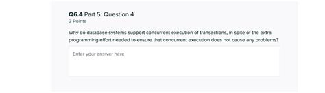 Solved Q6 4 Part 5 Question 4 3 Points Why Do Database