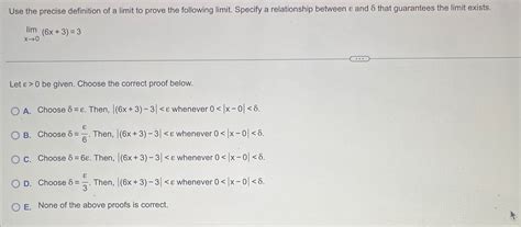 Solved Use The Precise Definition Of A Limit To Prove The