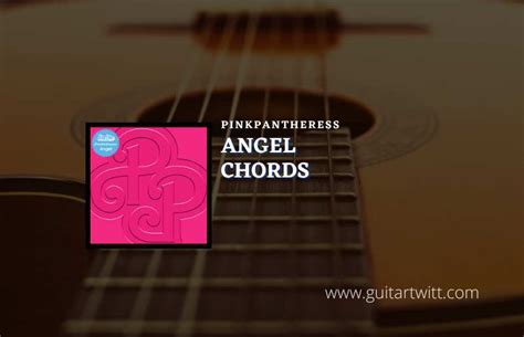 Angel Chords By Pinkpantheress Barbie The Album Guitartwitt