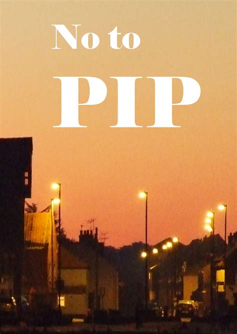 No To PIP