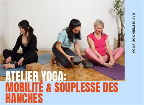 Tickets Atelier Yoga Mobilité And Souplesse Des Hanches Billetweb