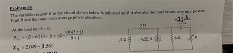 Solved Problem The Variable Resistor R In The Circuit Chegg Com