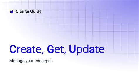Create Get Update Clarifai Guide