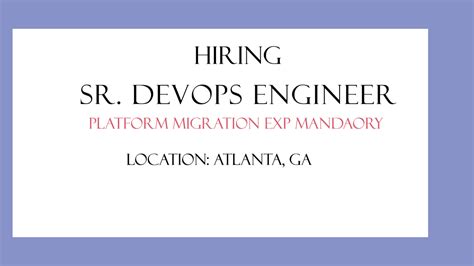 Sr Devops Engineerplatform Migration Exp Mandatory Location Atlanta
