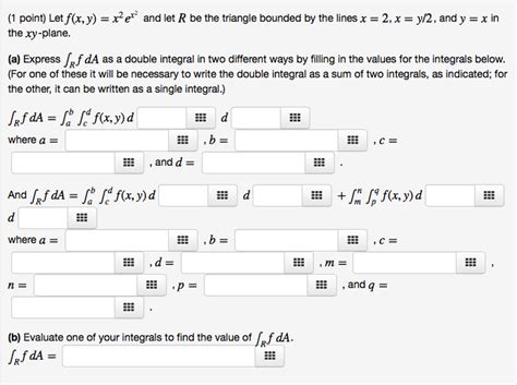 Solved Let F X Y X E X And Let R Be The Triangle Chegg Com