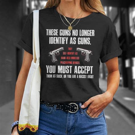 These Guns No Longer Identify As Guns Funny Gun Unisex T Shirt Mazezy