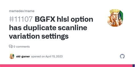 Bgfx Hlsl Option Has Duplicate Scanline Variation Settings · Issue 11107 · Mamedevmame · Github