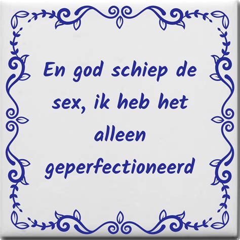 Spreuktegel Over Sex En God Schiep De Sex Ik Heb Het Alleen