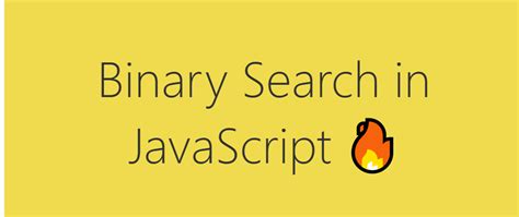 binary search in javascript🔥 dev community