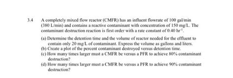 Solved 3 4 A Completely Mixed Flow Reactor Cmfr Has An