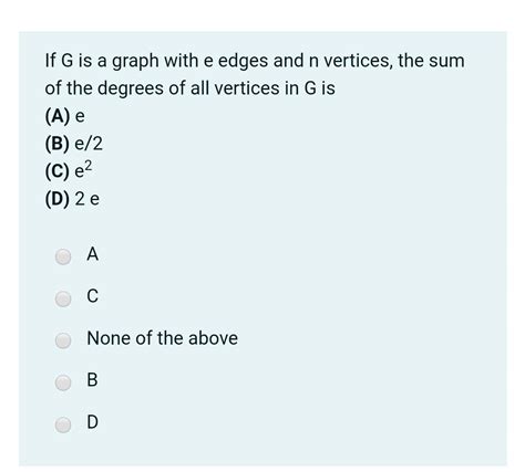 Solved If G Is A Graph With E Edges And N Vertices The Sum