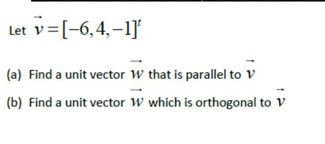 Solved Let V Vector T A Find A Unit Vector Chegg Com