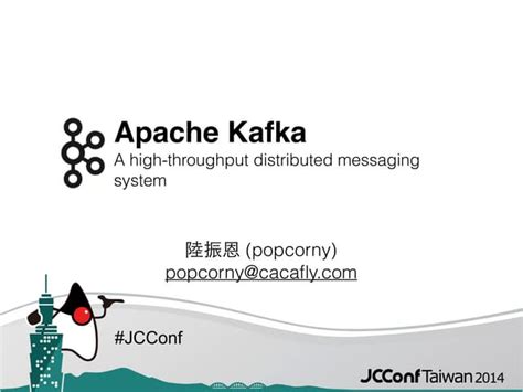 Apache Kafka A High Throughput Distributed Messaging System Jcconf