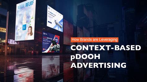 How Brands Are Leveraging Context Based Pdooh Advertising