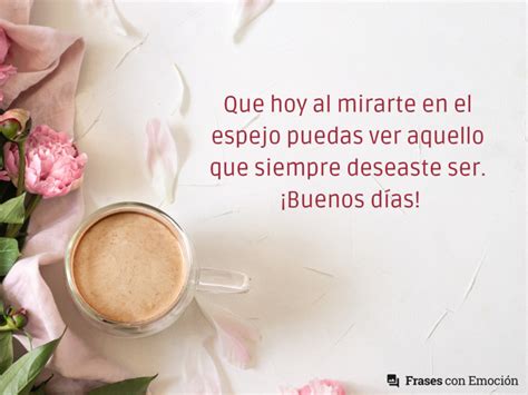 Que Hoy Al Mirarte En El Espejo Frases Con Emoci N