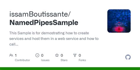 GitHub IssamBoutissante NamedPipesSample This Sample Is For Demostrating How To Create