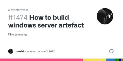 How To Build Windows Server Artefact · Issue 1474 · Citizenfxfivem