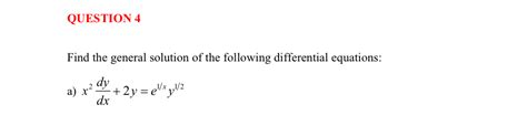 Solved Question 4find The General Solution Of The Following
