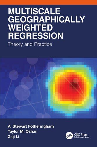 Multiscale Geographically Weighted Regression Theory And Practice Pdf Epub Version