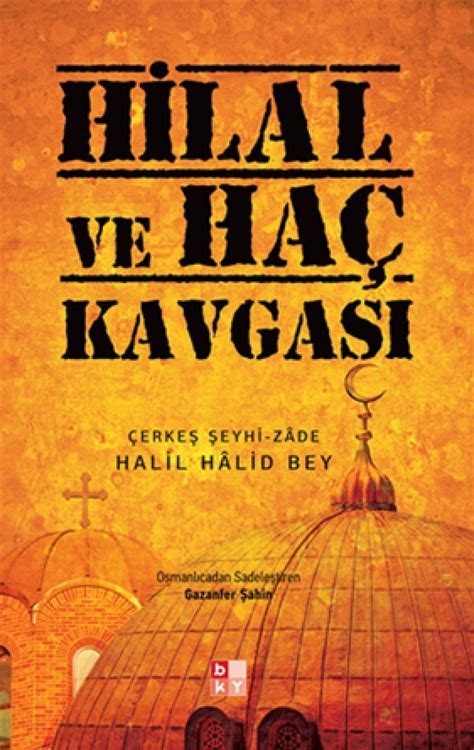 Hilal Ve Hac Kavgasi 9786059059589 Halil Halid Bey Books
