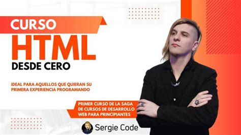 Html Desde Cero Curso Tutorial Completo Gratis Por Sergie Code