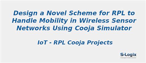 Rpl To Handle Mobility In Wireless Sensor Networks S Logix