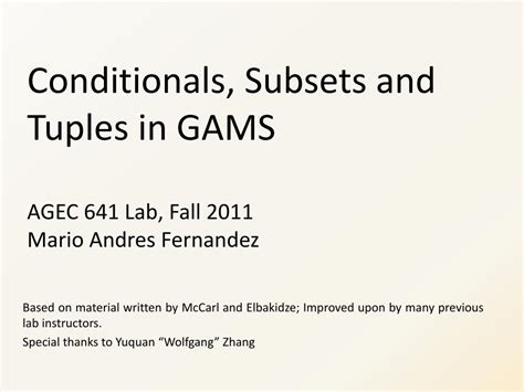 Ppt Conditionals Subsets And Tuples In Gams Agec 641 Lab Fall 2011