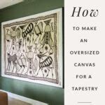 Oversized Canvas Tutorial Bigger Than The Three Of Us