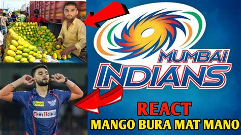 mi react naveen ul haq sweet mango mango 🥭 bur mat😱 naveen ul haq
