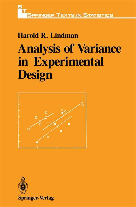 Analysis Of Variance In Experimental Design Springer Texts In Statistics Harold R Lindman
