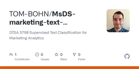 Github Tom Bohn Msds Marketing Text Classification Dtsa 5798 Supervised Text Classification